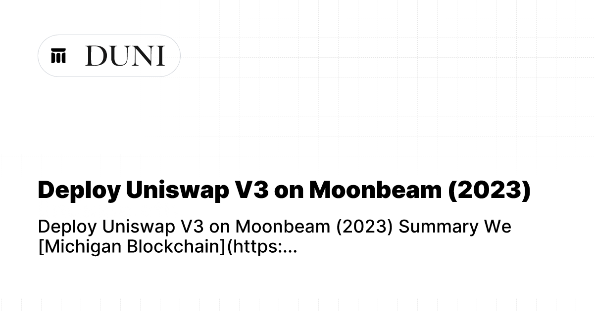 Deploy Uniswap V3 on Moonbeam (2023)